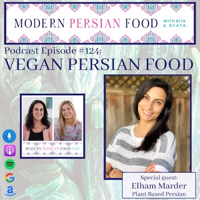 Episode 124: Vegan Persian Food with Elham