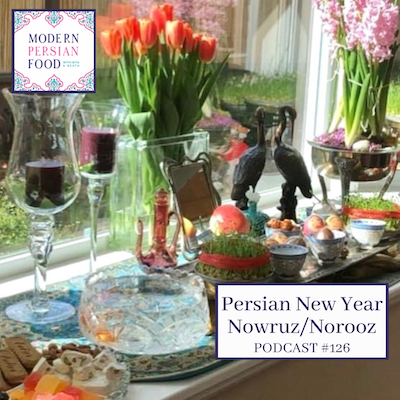 Episode 126: Persian New Year | Norooz/Nowruz