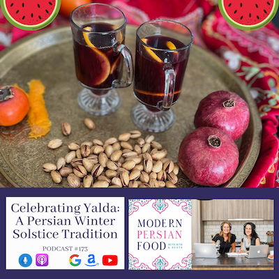 Episode 173: Celebrating Yalda: A Persian Winter Solstice Tradition
